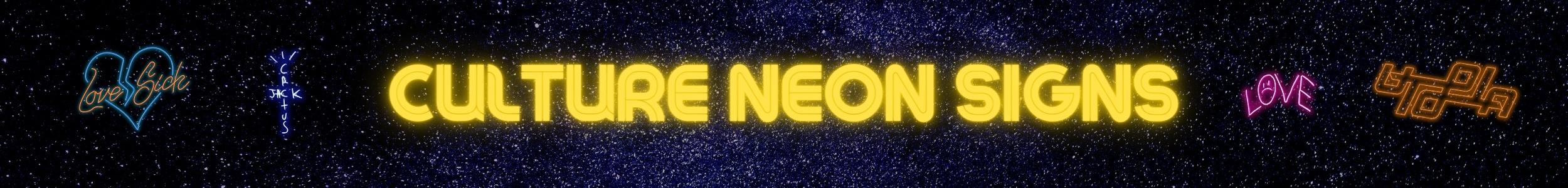 Light X Night - Culture Neon Signs